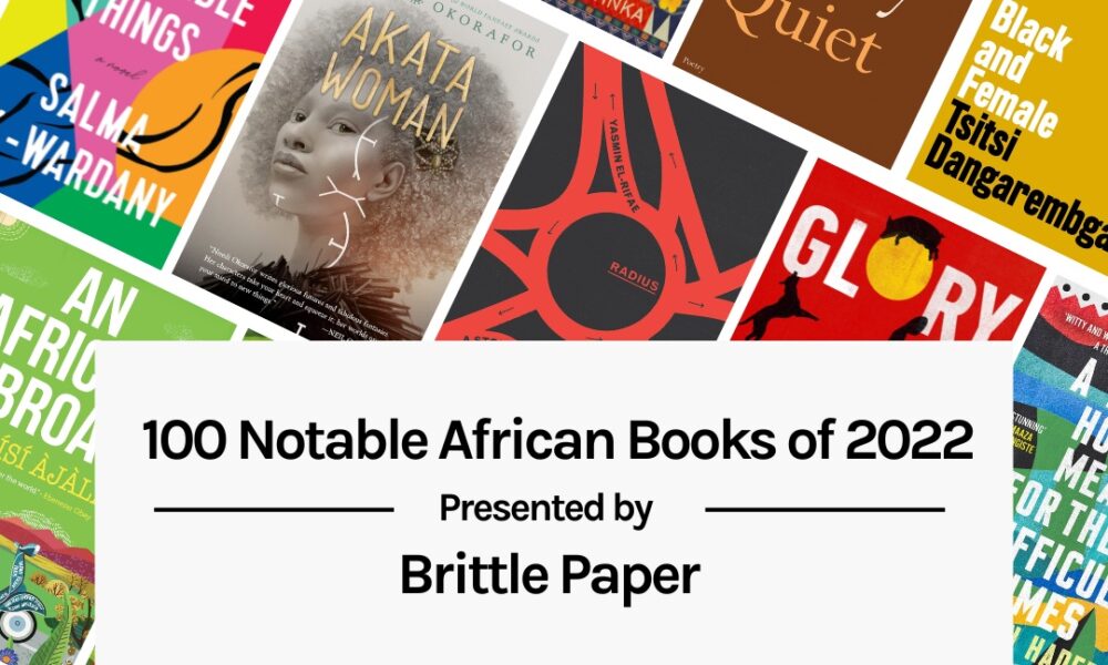 See Brittle Paper's 100 Notable African Books of 2022 | BellaNaija