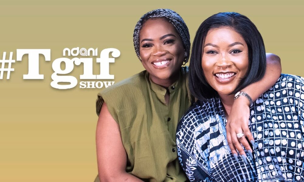 Bukie Akinmade & Tolani are the latest guests on the "Ndani TGIF Show ...
