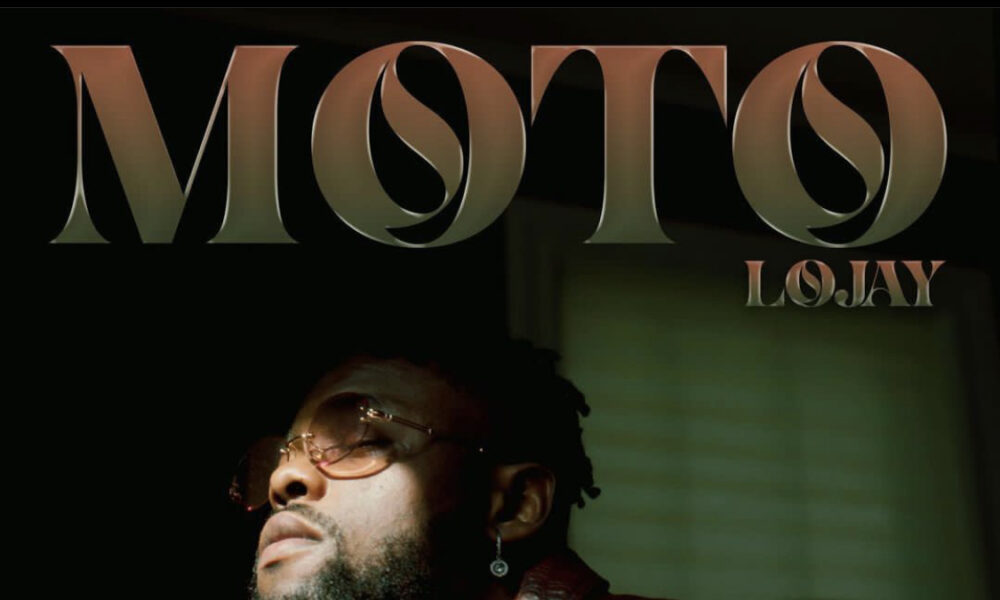 Lojay starts the year off with “MOTO” | Listen on BN | BellaNaija