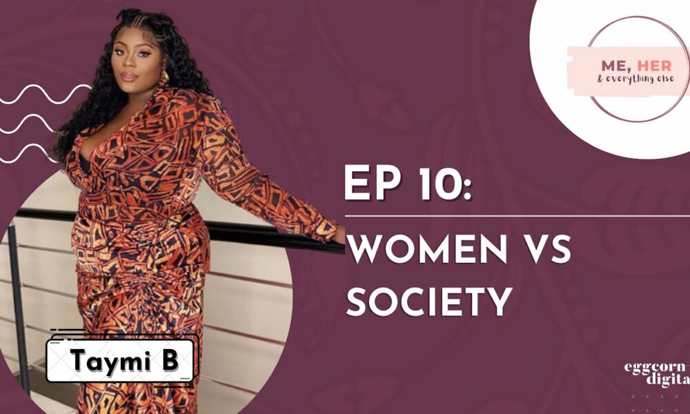 Taymi B discusses Women vs Society on the “Me, Her and Everything Else ...