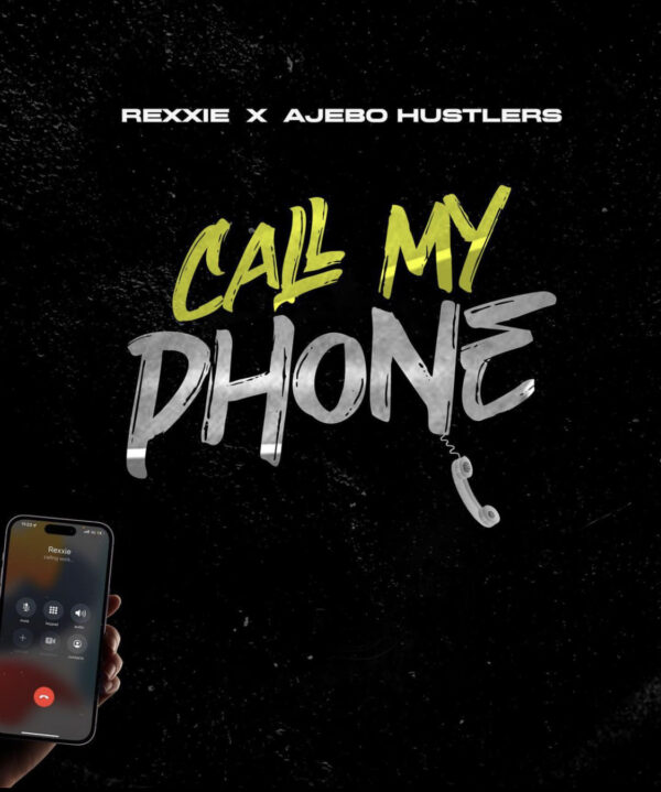 Rexxie Links Up with Ajebo Hustlers for New Record “Call My Phone ...