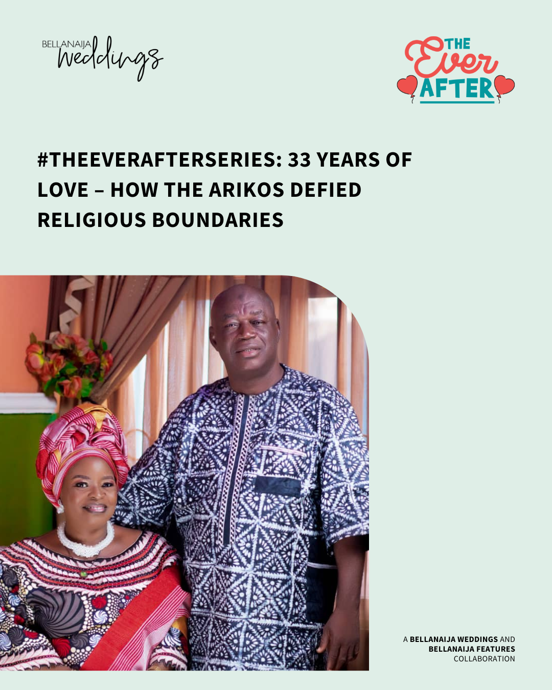 #TheEverAfterSeries: 33 Years of Love – How The Arikos Defied Religious ...