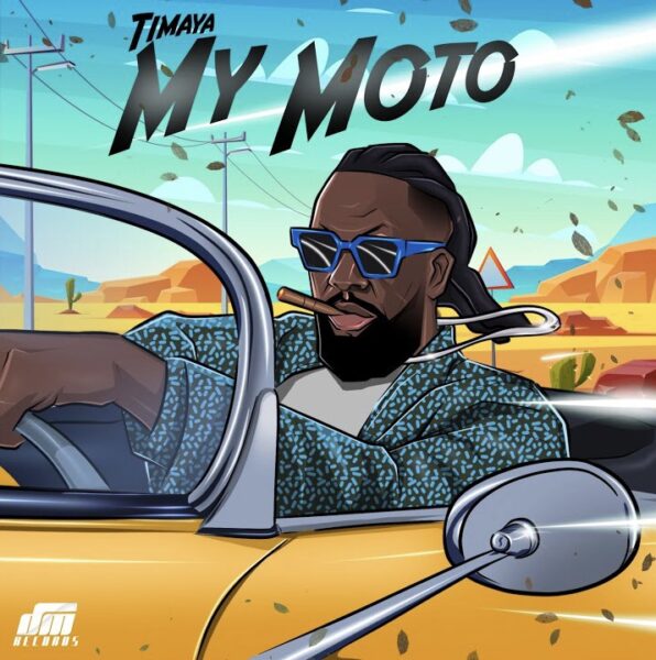 New Music: Timaya — My Motto | BellaNaija