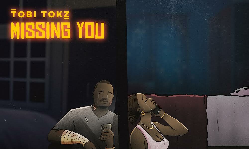 New Music: Tobi Tokz — Missing You | BellaNaija