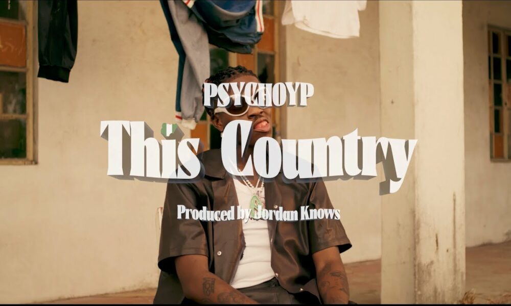 New Video: PsychoYP — This Country | BellaNaija
