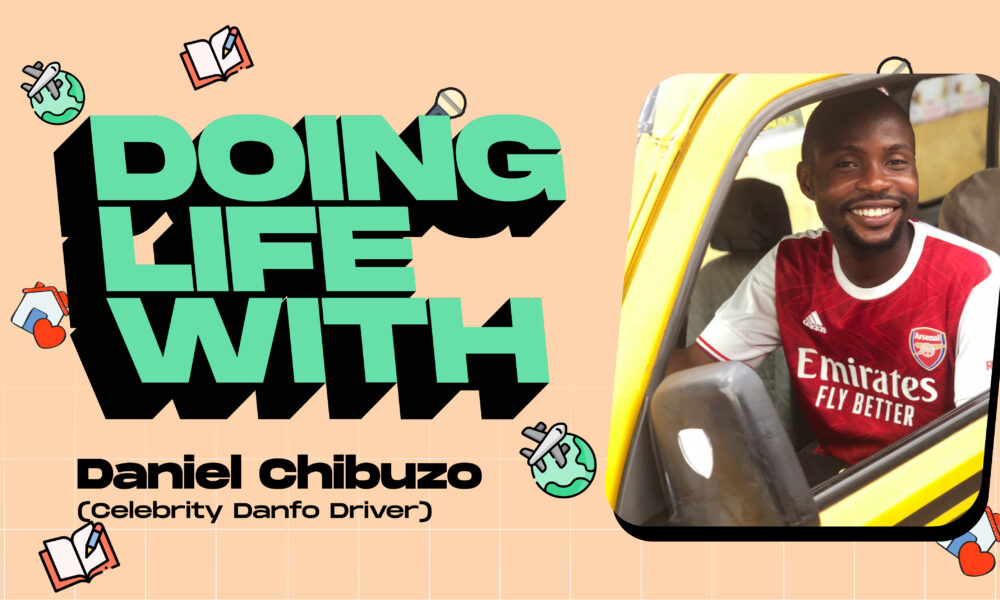 Get to Know The Celebrity Danfo Driver in this Edition of “Doing Life ...