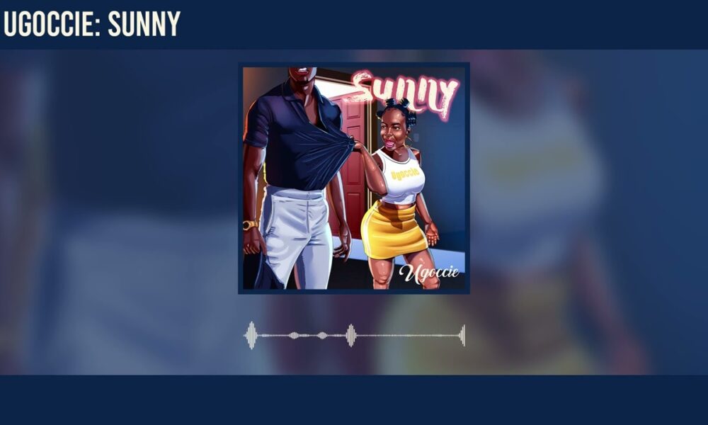 New Music: Ugoccie – Sunny | BellaNaija