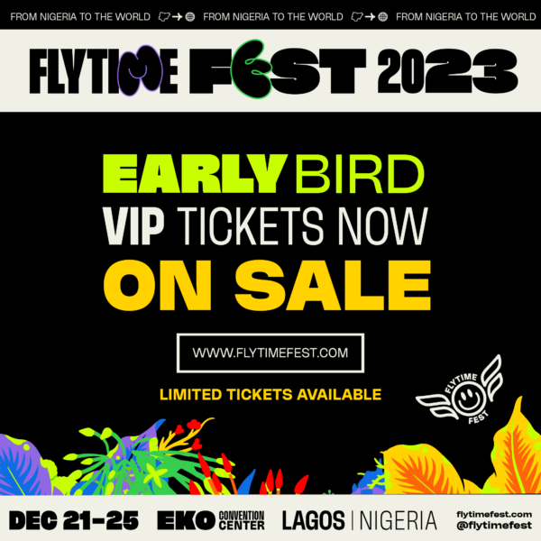 Here’s How to Get the Flytime Fest 2023 Limited Early Bird Tickets | BellaNaija