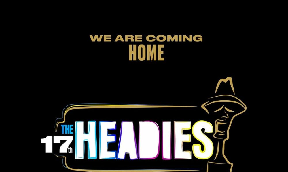 The Headies Award Is Coming Back Home For Its 17th Edition | BellaNaija