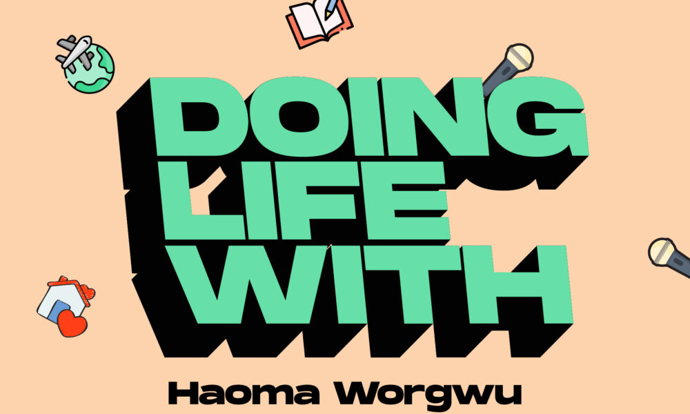 Today's "Doing Life With..." Dives into Haoma Worgwu's Journey to ...