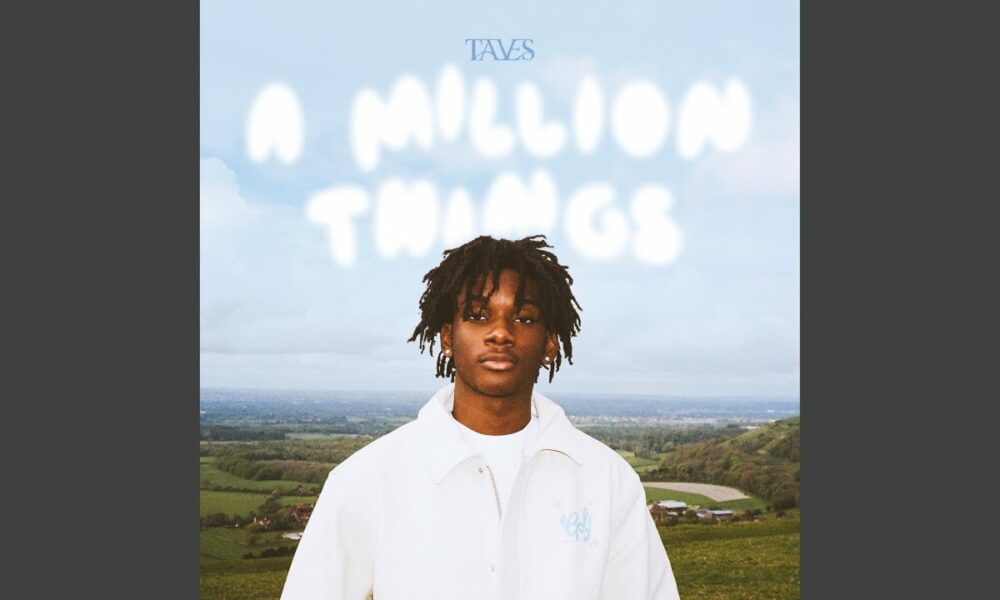 Listen To Taves' New Single "A Million Things" | BellaNaija