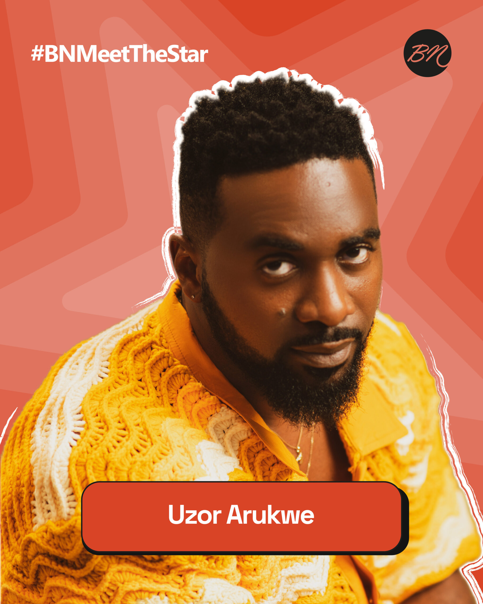 #BNMeetTheStar: Uzor Arukwe on His Switch from Corporate to Nollywood ...