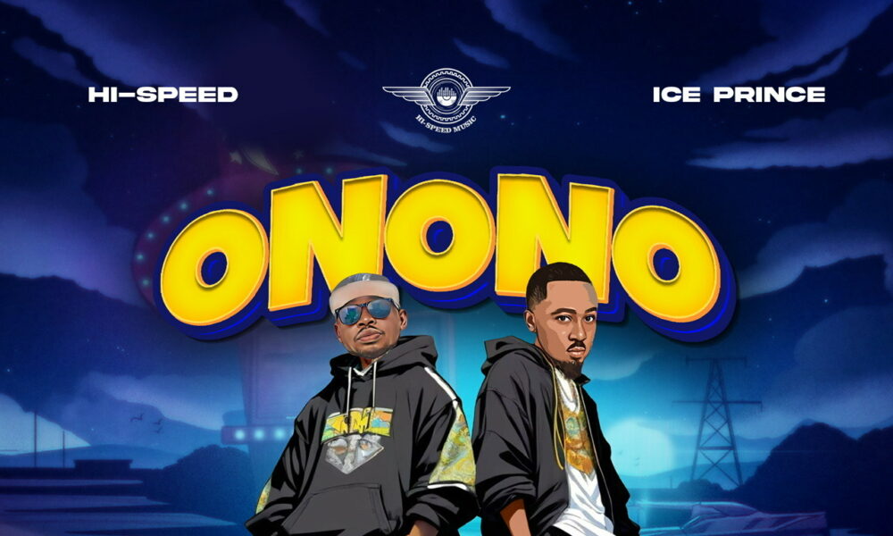 Listen to Hi-Speed's New Single "Onono" feat. Ice Prince | BellaNaija