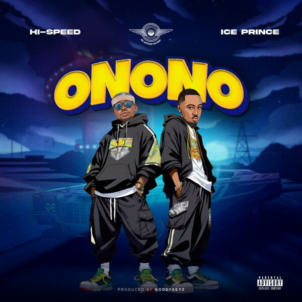 Listen to Hi-Speed's New Single "Onono" feat. Ice Prince | BellaNaija