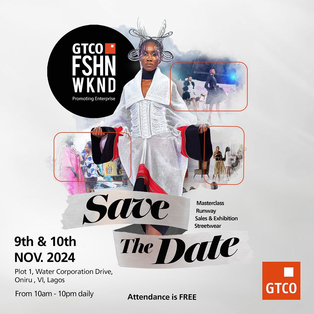 Check Out The 11 Designers Showcasing at the GTCO Fashion Weekend 2024 ...