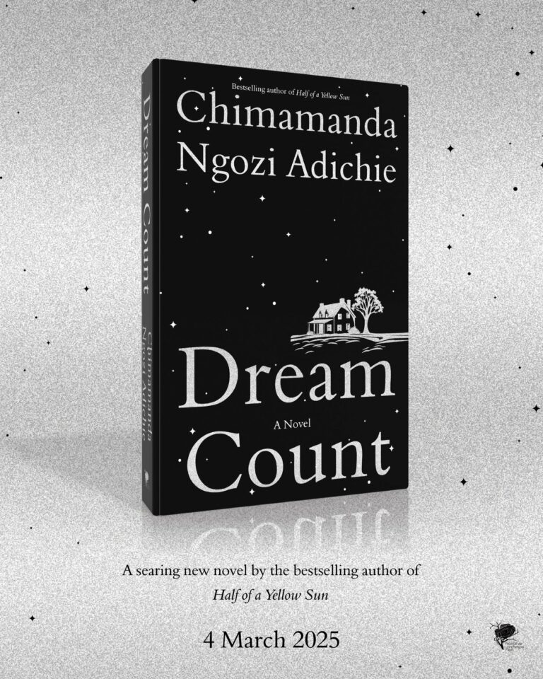 Lovers of Literature, Chimamanda Ngozi Adichie’s Novel "Dream Count" is Coming to Your Shelves ...