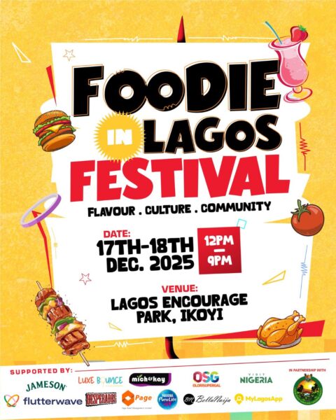 Foodie in Lagos Festival 2025 Is Bringing the Ultimate Food, Music ...